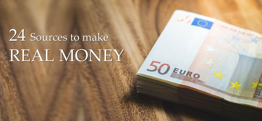 24 Undisputed Sources to Make Real Money – Achieve Your Goals